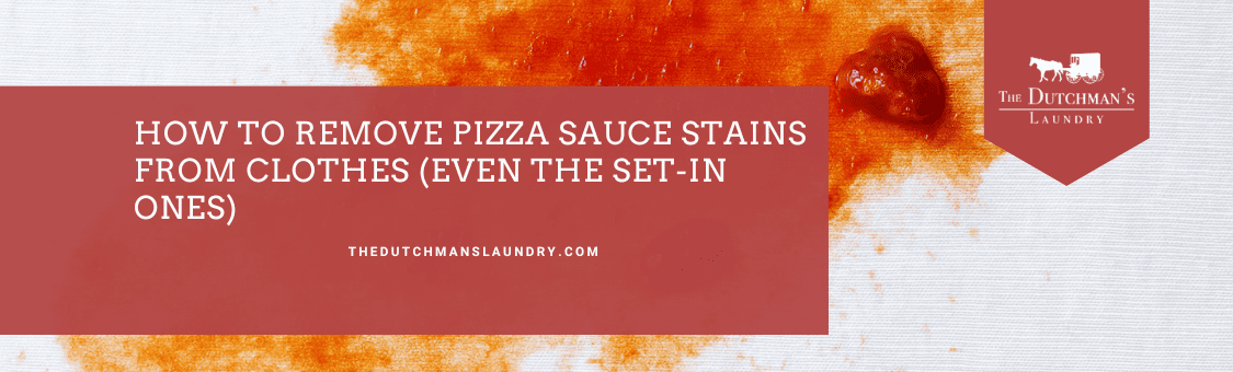 Remove Pizza Sauce Stains | Clarksville Laundry Tips